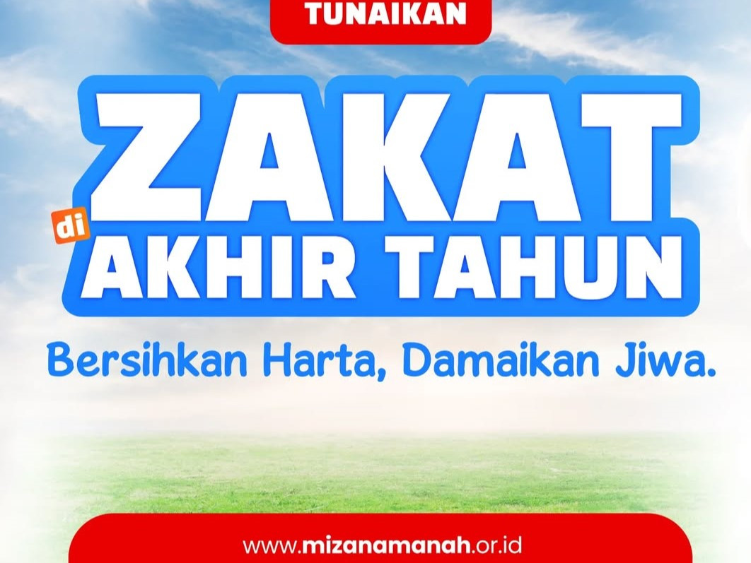 Zakat Akhir Tahun Bersihkan Harta Damaikan Jiwa